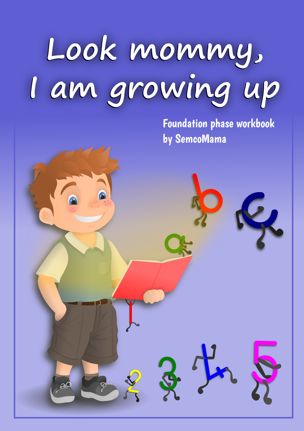 Look mommy, I am growing up workbook - SemcoMama